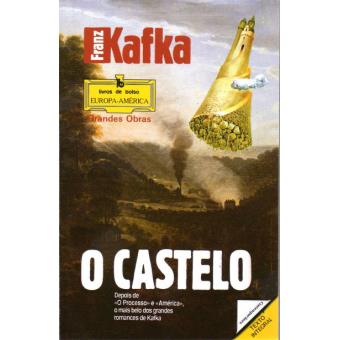 O Castelo - Franz Kafka - Compra Livros na Fnac.pt
