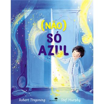 (Não) Só Azul - Brochado - Stef Murphy, Murphy, Stef, Robert Tregoning ...