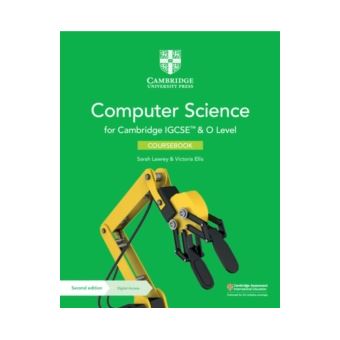 Cambridge IGCSE (TM) and O Level Computer Science Coursebook with Digital Access (2 Years) 2nd ...