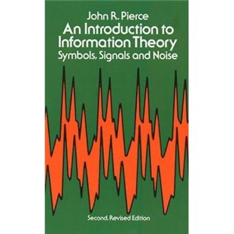 An Introduction to Information Theory, Symbols, Signals and Noise - Brochado - Engineering ...