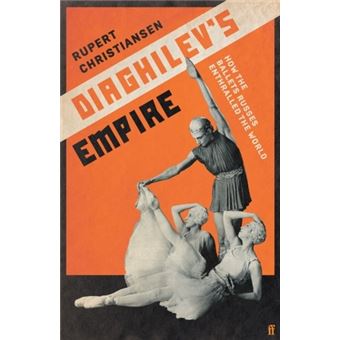 Diaghilev's Empire - Cartonado - Rupert Christiansen - Compra Livros na ...