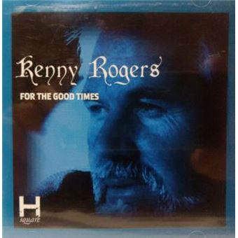 Kenny Rogers - For The Good Times - CD - CD Álbum - Compra música na ...