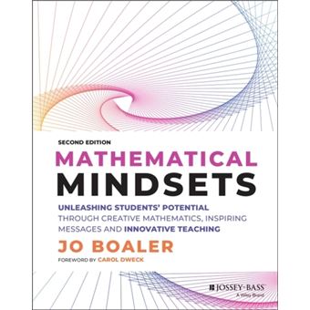 Mathematical Mindsets: Unleashing Students' Potential through Creative ...