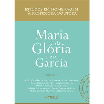 Estudos em Homenagem à Professora Doutora Maria da Glória F. P. D ...