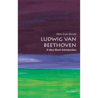 Ludwig Van Beethoven - A Very Short Introduction - Bolso - BONDS, MARK ...
