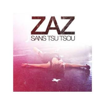 Zaz - Sans Tsu Tsou (Live Tour) - CD Álbum - Compra música na Fnac.pt