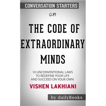 The Code of the Extraordinary Mind: 10 Unconventional Laws to Redefine ...