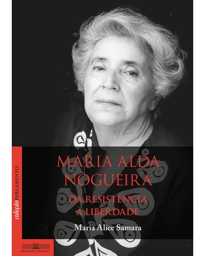 Maria Alda Nogueira - Da Resistência à Liberdade - Cartonado - Maria ...