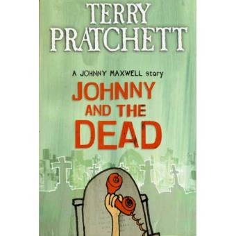 Johnny and the Dead A Johnny Maxwell Story - Terry Pratchett, PRATCHETT ...