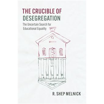 Crucible of desegregation - Melnick, R. Shep - Compra Livros ou ebook ...