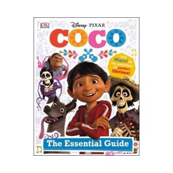 Disney Pixar Coco The Essential Guide - Cartonado - Dorling Kindersley ...