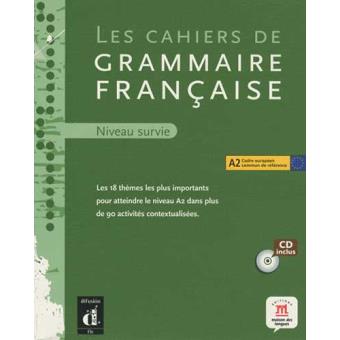 Les Cahiers de Grammaire Française Niveau Survie A2 - Inclui CD ...