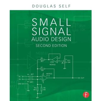 Small Signal Audio Design - Brochado - Douglas Self, SELF, DOUGLAS ...
