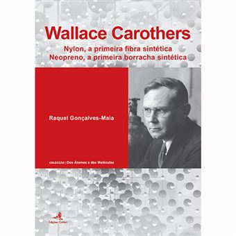 Wallace Carothers Nylon, a primeira fibra sintética | Neopreno, a ...