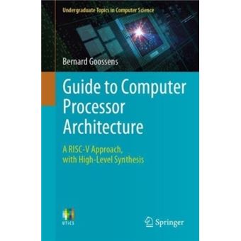 Guide to Computer Processor Architecture - Brochado - Goossens, Bernard ...