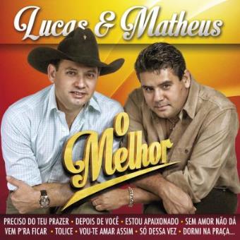 Lucas & Matheus - O Melhor de Lucas & Matheus - CD Álbum - Compra ...