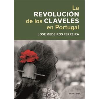 La Revolución de Los Claveles en Portugal - Brochado - José Medeiros Ferreira, Juan Vivanco ...