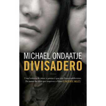 Divisadero - Brochado - Michael Ondaatje - Compra Livros na Fnac.pt