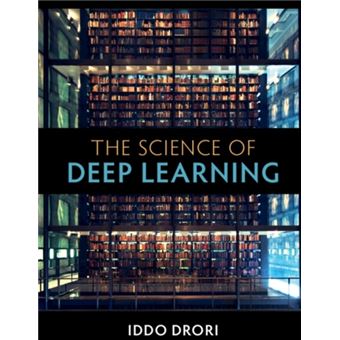 Science of deep learning - Drori, Iddo - Compra Livros na Fnac.pt