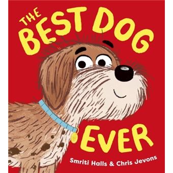 The Best Dog Ever - Brochado - Smriti Halls, Halls, Smriti, Chris ...