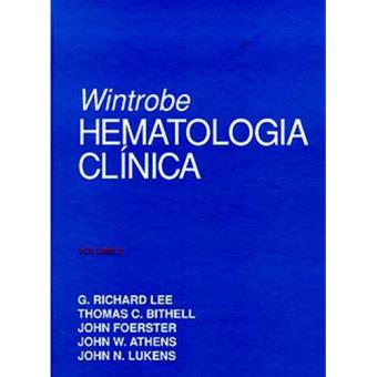 Hematologia Clínica de Wintrobe - Livro 2 9ª Edição - Brochado - LEE, G ...