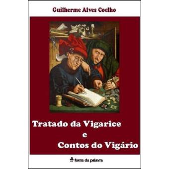 O Tratado da Vigarice e Contos do Vigário - Brochado - Guilherme Alves ...