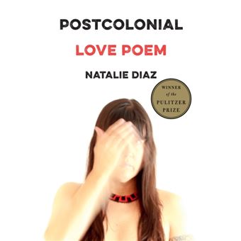 Postcolonial Love Poem - Brochado - DIAZ, NATALIE - Compra Livros ou ...