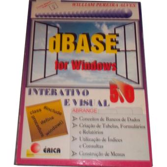 Dbase 5.0 Para Windows Interativo e Visual - Cartonado - William ...