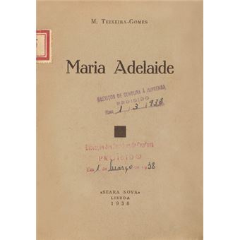 Maria Adelaide - Brochado - Manuel Teixeira-Gomes - Compra Livros na ...