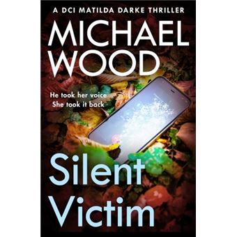 Silent victim - Michael Wood - Compra Livros ou ebook na Fnac.pt