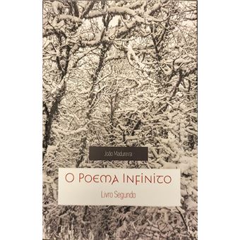 O Poema Infinito Livro Segundo - Brochado - João Madureira - Compra ...