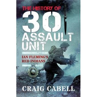 The History of 30 Assault Unit - Brochado - CABELL, CRAIG - Compra ...