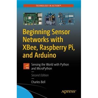 Beginning sensor networks with xbee - BELL, CHARLES - Compra Livros ou ebook na Fnac.pt