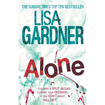 Alone - Lisa Gardner, Lisa Gardner - Compra Livros ou ebook na Fnac.pt