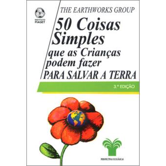 50 Coisas Simples Que as Crianças Podem Fazer para Salvar a Terra ...