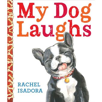 My dog laughs - Rachel Isadora, Rachel Isadora - Compra Livros ou ebook ...