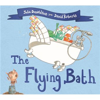 The Flying Bath - Brochado - Julia Donaldson, David Roberts - Compra ...