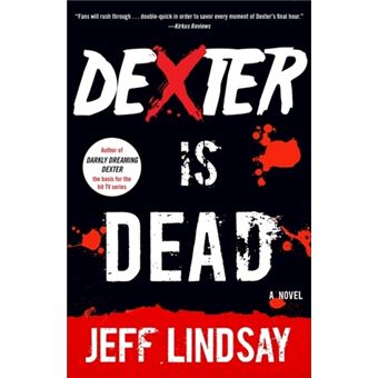 Dexter Is Dead - Dexter Morgan : Nº 8 - Brochado - Jeff Lindsay ...
