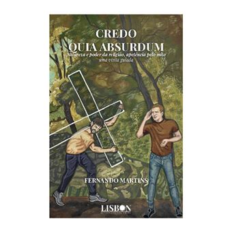 Credo Quia Absurdum - Natureza e Poder da Relegião, Apetência pelo Mito ...