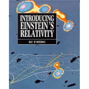 Introducing Einstein's Relativity - Brochado - Ray d'Inverno, D'INVERNO, RAY (LECTURER AT THE ...
