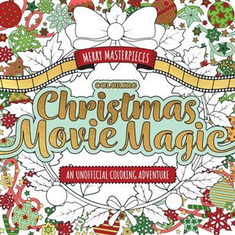 Merry Masterpieces - Coloring Christmas Movie Magic - Brochado - Walter ...