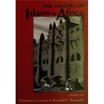 History of Islam in Africa - Brochado - Levtzion, Nehemia, Levtzion ...