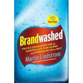 Brandwashed Tricks Companies Use to Manipulate Our Minds and Persuade ...