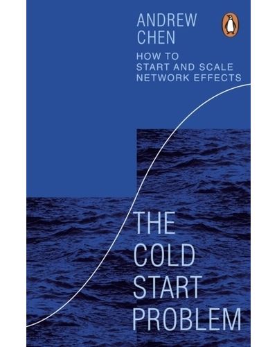 The Cold Start Problem - How to Start and Scale Network Effects ...