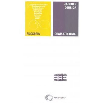 Gramatologia - Brochado - Jacques Derrida - Compra Livros na Fnac.pt