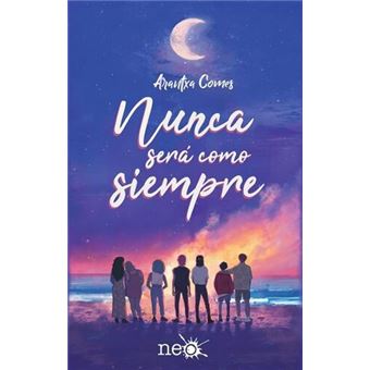 Nunca Será Como Siempre - Arantxa Comes - Compra Livros ou ebook na Fnac.pt