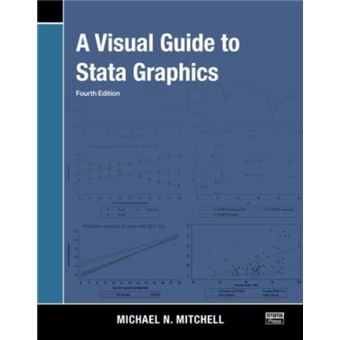 A Visual Guide to Stata Graphics - Brochado - MITCHELL, MICHAEL N., MITCHELL, MICHAEL N. (UCLA ...