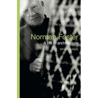 Norman Foster - A Life in Architecture - Brochado - Deyan Sudjic ...