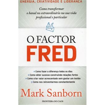 O Factor Fred - Energia, Criatividade e Liderança - Brochado - Mark ...