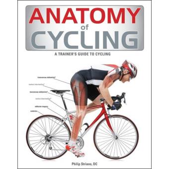 Anatomy of Cycling - Brochado - Philip Striano - Compra Livros na Fnac.pt